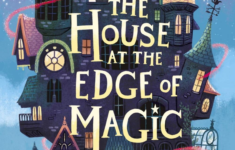 Children's book of the week: The House At The Edge Of Magic | Film Stories